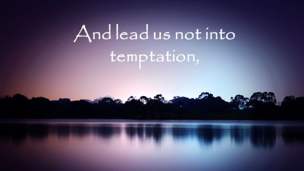 Lead Us Not into Temptation – glennsreflections.com